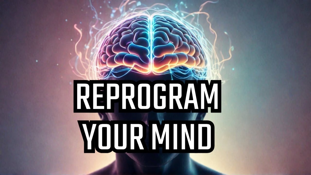 Reprogram Your Mind & Change Your Life Forever - YouTube