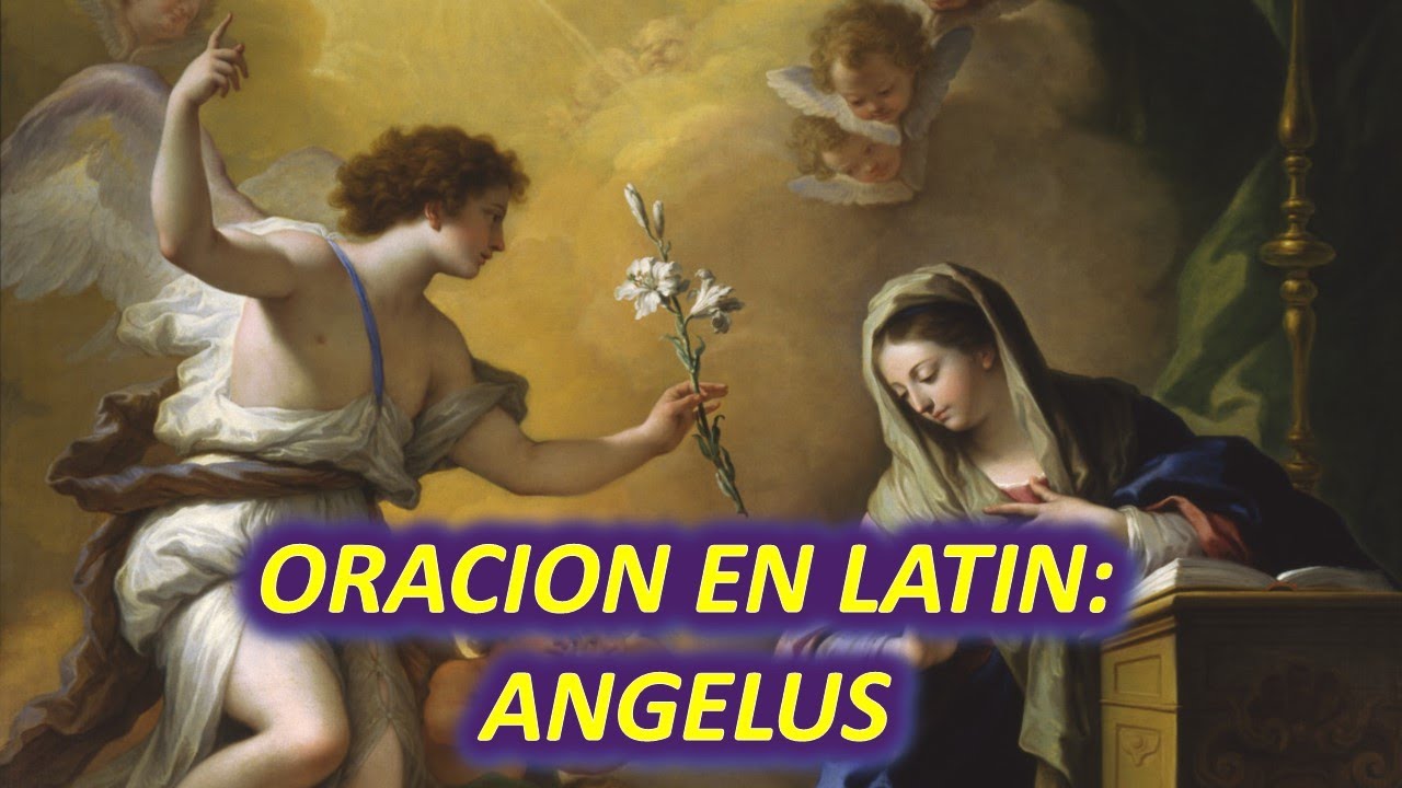 Oraciones en Latín: Angelus Latín/Español - YouTube