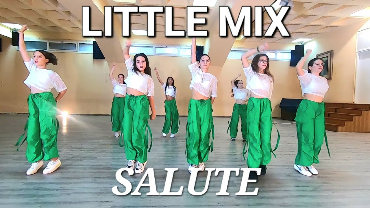 LITTLE MIX - SALUTE DANCE CHOREOGRAPHY. Dance Video Salute. Baile ...