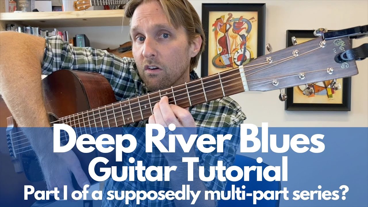 Deep River Blues Guitar Tutorial Part 1 - Guitar Lessons with Stuart ...