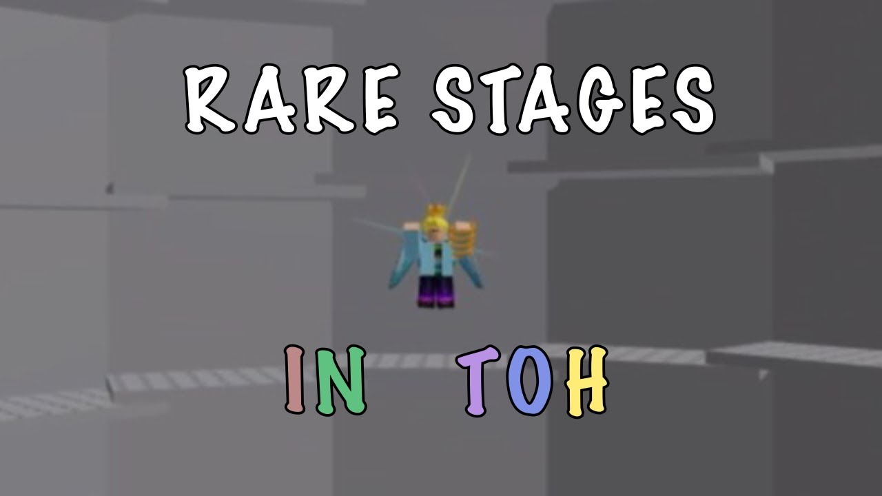 RARE STAGES IN TOH - YouTube