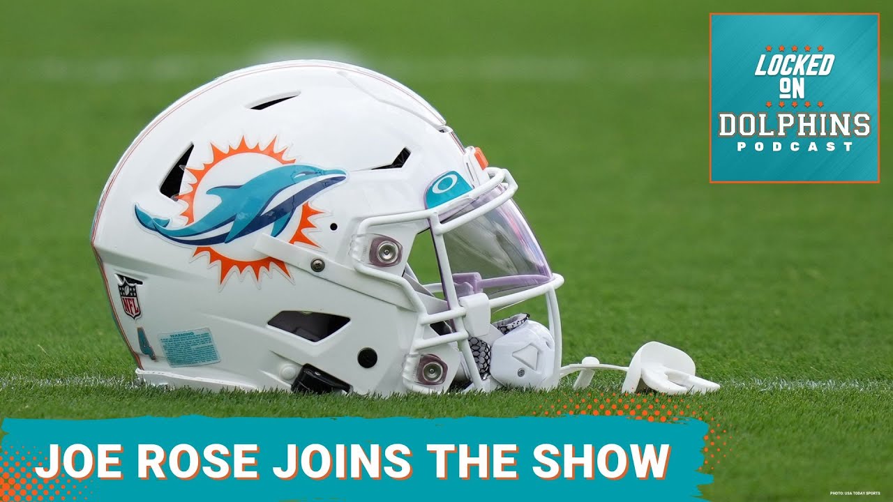 2024 Miami Dolphins Offseason State Of The Union With Joe Rose - YouTube