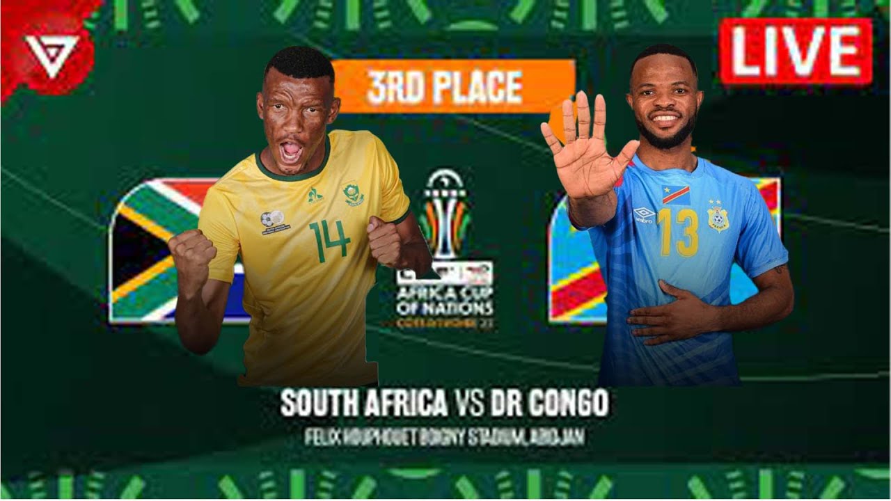 AFCON 2023: South Africa Vs DR Congo || 3rd Place Match - YouTube