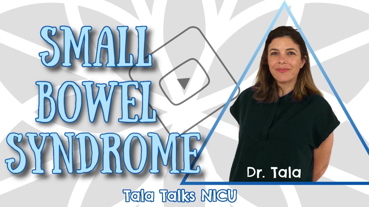 Dr. Gayle teaches us all about SBS - Tala Talks NICU - YouTube