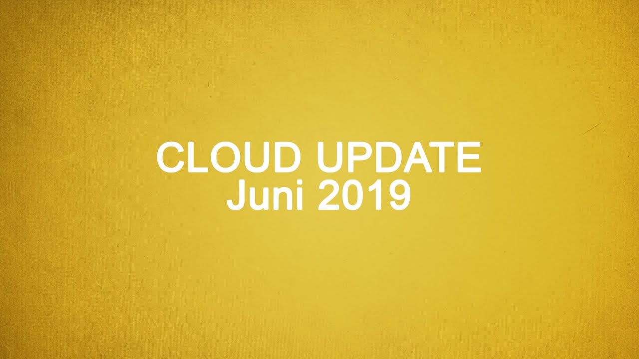 Microsoft Cloud Update Juni 2019 - YouTube