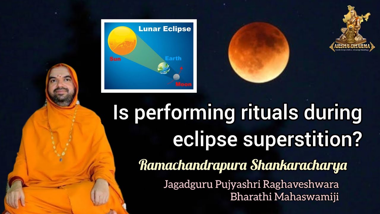 Is performing rituals during eclipse superstition? - Ramachandrapura ...