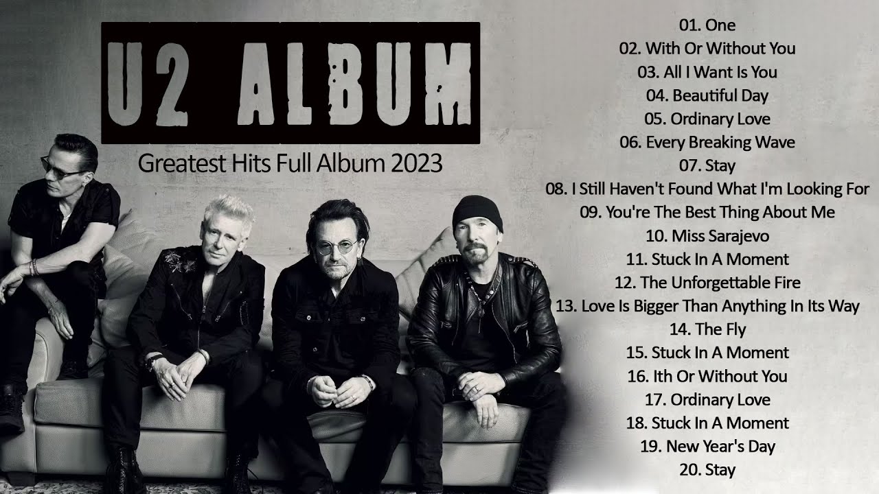 Best U2 Songs Playlist - U2 Top Hits 2023 - U2 Greatest Hits Full Album ...