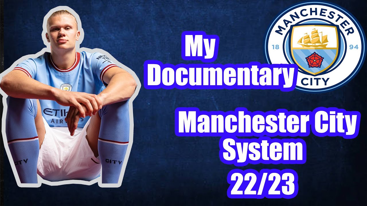 My Documentary | Manchester City System 2022/23 - YouTube