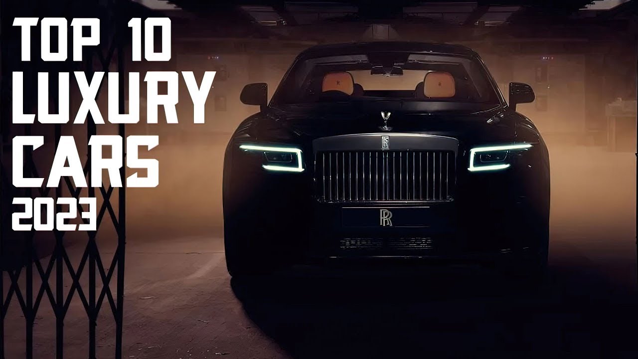 Unveiling Opulence: Top 10 Luxurious Cars of 2023 - YouTube