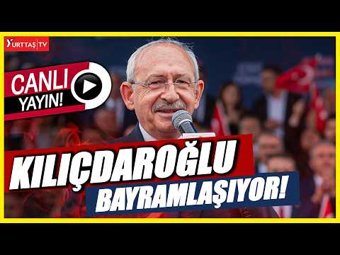 Kemal Kılıçdaroğlu Bayramlaşıyor! #canlıyayın