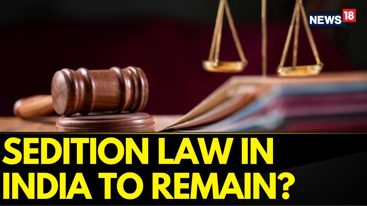 Retain Sedition Law With Key Amendments: Recommends Law Commission ...