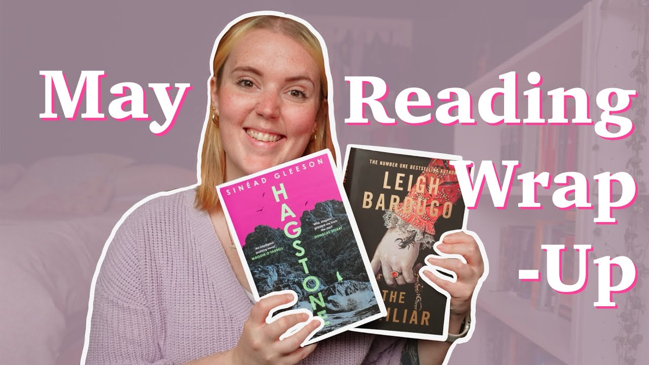 May Reading Recap 📚 | A Roundup of the 8 Books I Read Last Month 👀 ...