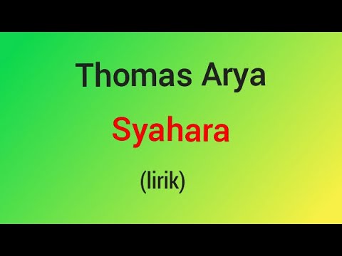Thomas Arya - Syahara (lirik video)