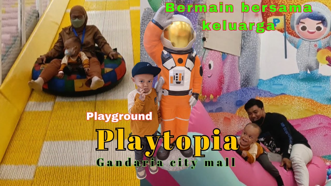 Bermain di playground PLAYTOPIA gandaria city mall, seru dan banyak ...
