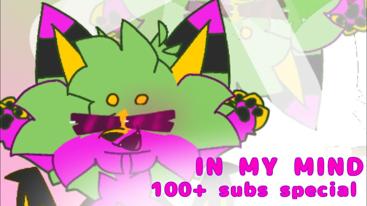 🎉IN MY MIND•ANIMATION MEME •100+ SUBS SPECIAL ⭐ - YouTube