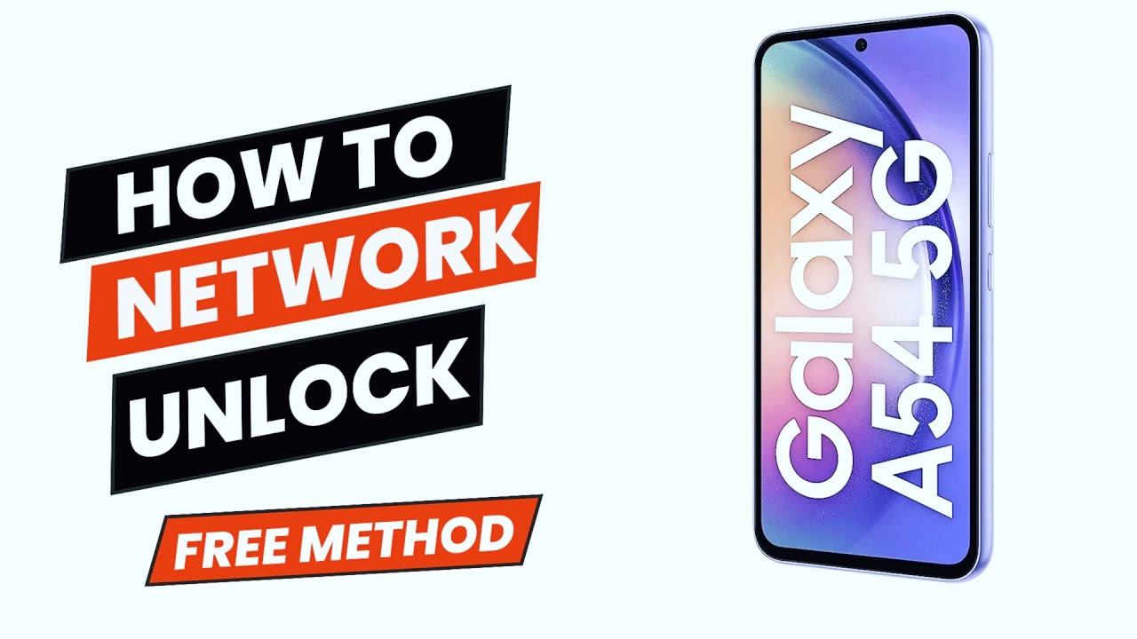 Samsung Galaxy A54 Network Unlock Code - YouTube