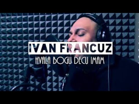 Ivan Francuz - Hvala bogu decu imam - YouTube
