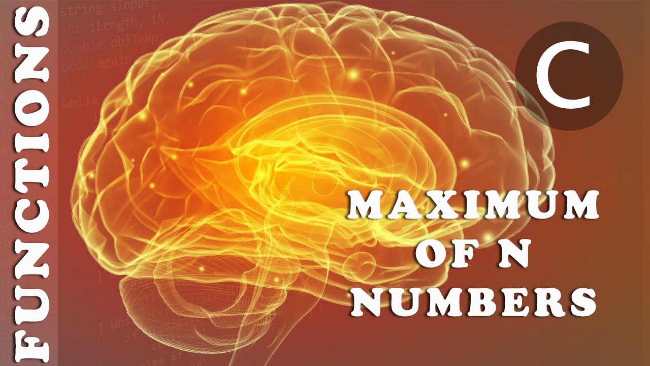 Algorithmics And Programming Exercise Maximum Of N Integers Youtube