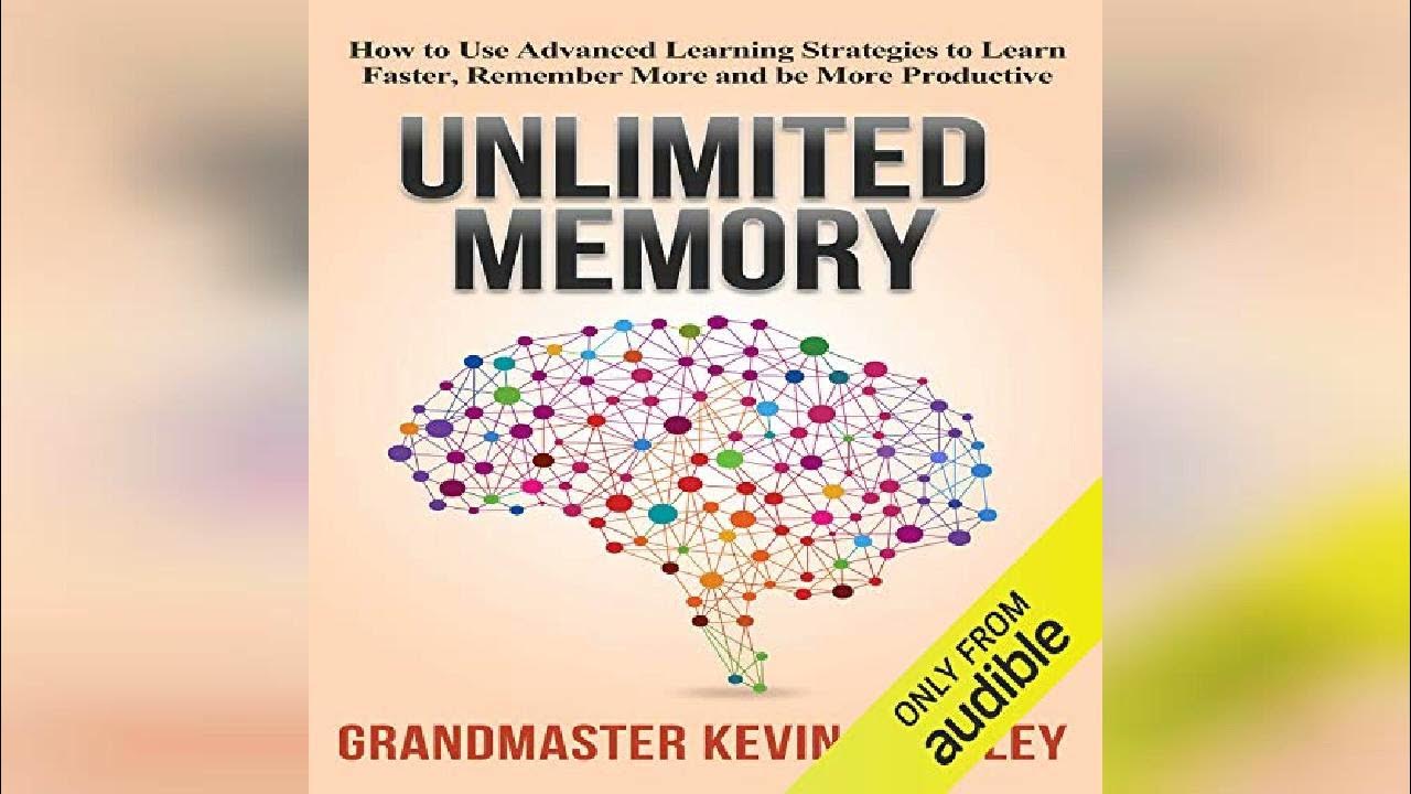 Unlimited Memory: How to Use Advanced Learning Strategies to Learn Faster,... | Audiobook Sample ...