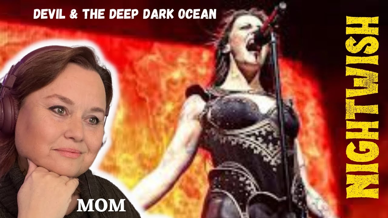 Mom REACTS to NIGHTWISH - Devil & the deep dark ocean “real different this time!” - YouTube