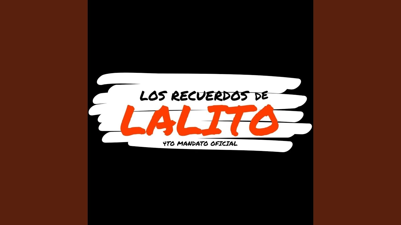 Los Recuerdos de Lalito - YouTube