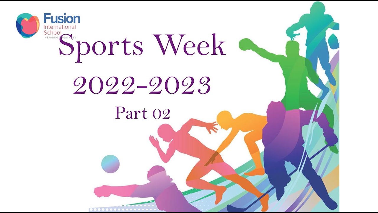 Sports week 2022 - 2023 Part 2 at Fusion International School - YouTube