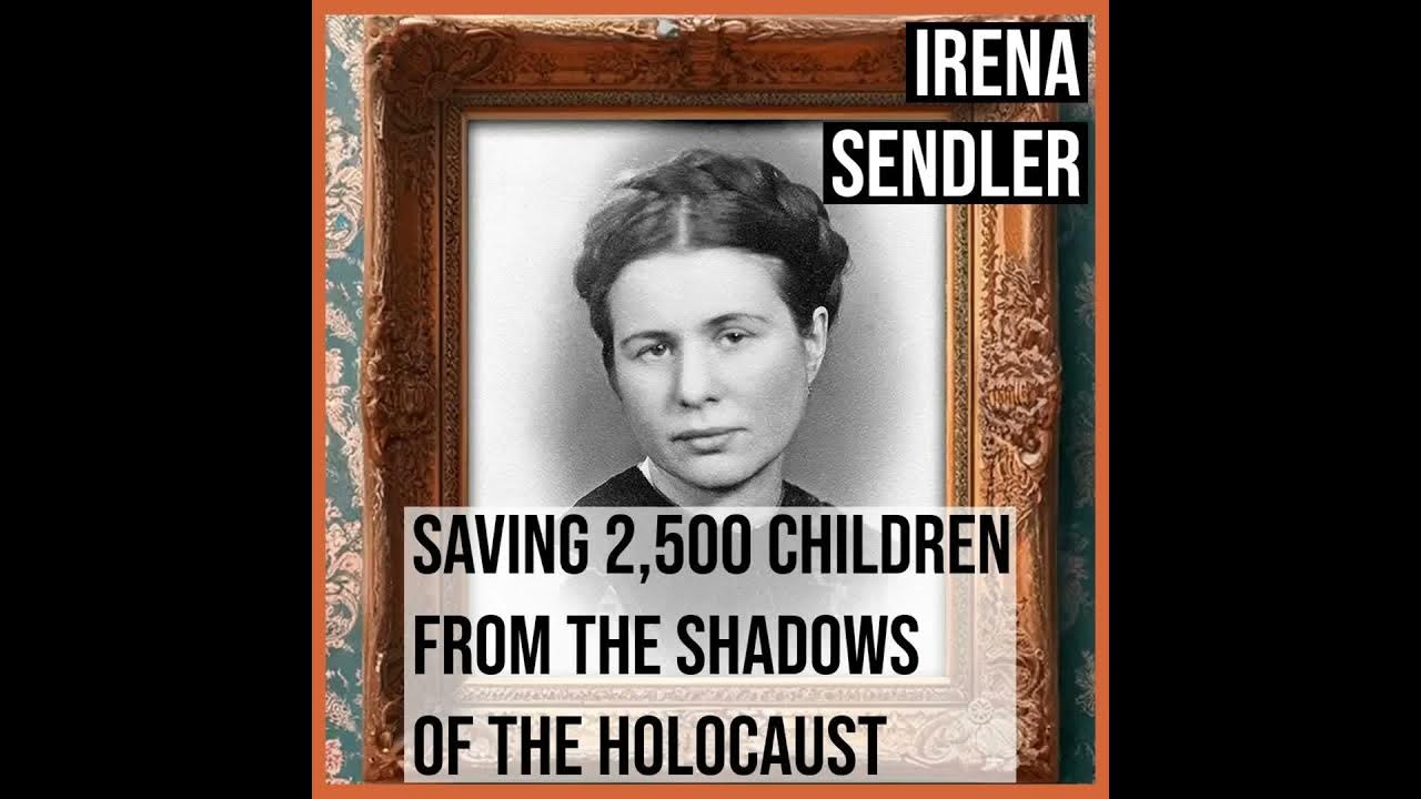 Irena Sendler: Saving 2,500 children from the Shadows of the Holocaust ...