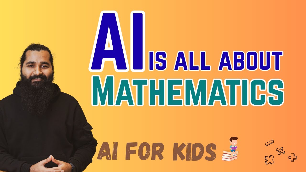 AI is Mathematics & everywhere | AI for Kids (Lecture-1) - YouTube