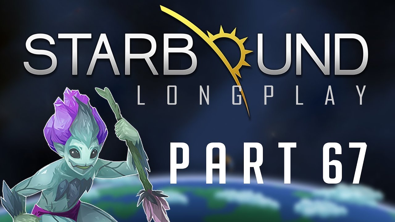 [Starbound] Longplay: Floran #67 | New Armour, Final Boss Times! (2/3 ...