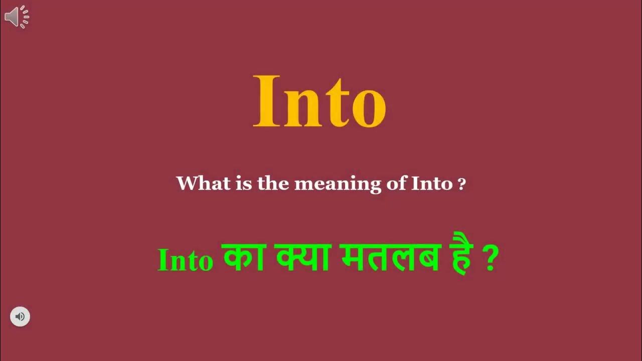 Into Meaning In Hindi Into Ka Kya Matlab Hota Hai Daily Use English into-meaning-in-hindi-into-ka-kya-matlab-hota-hai-daily-use-english
