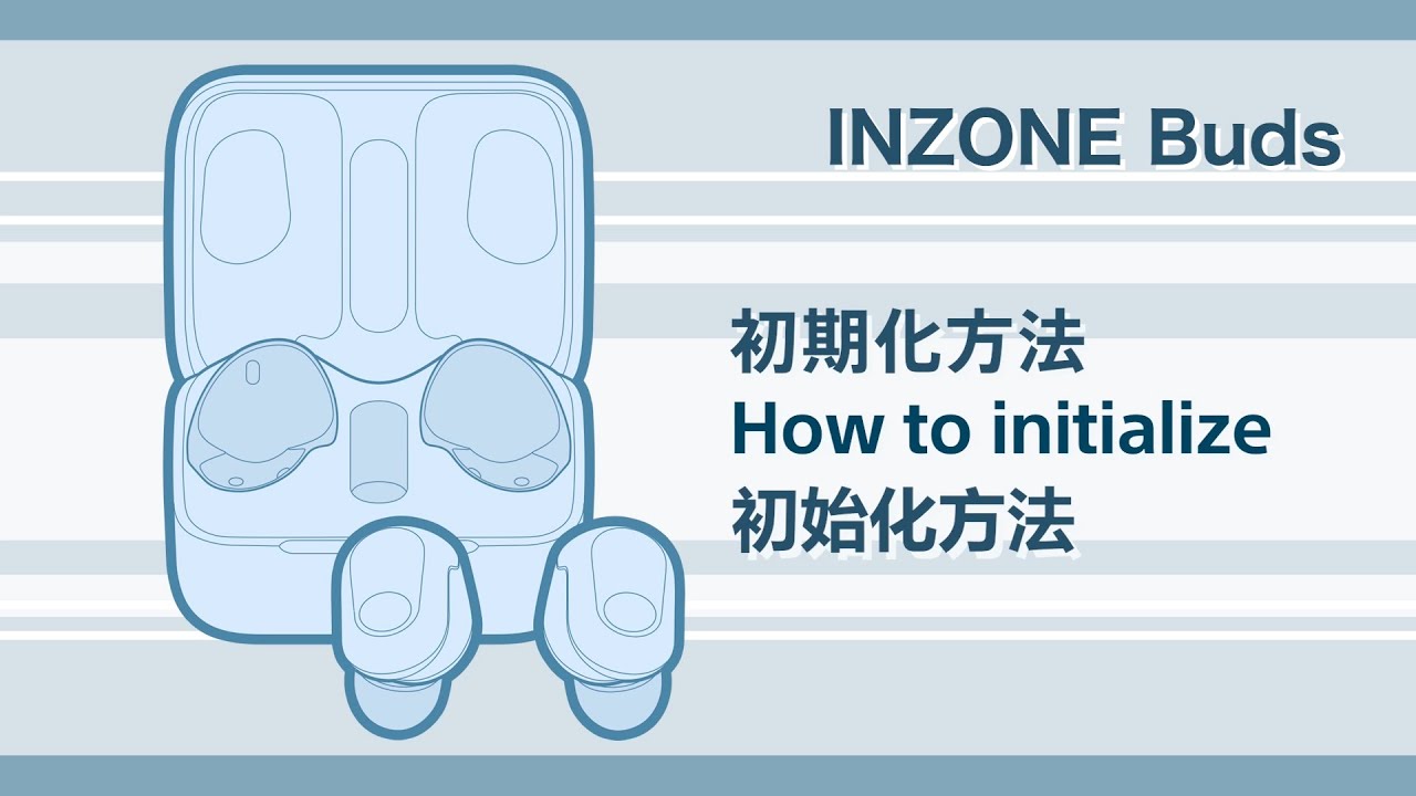 INZONE Buds How to initialize（初期化方法) - YouTube