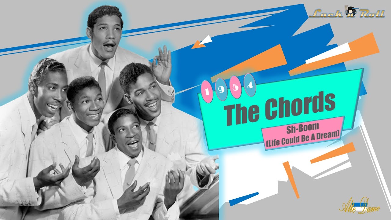 The Chords - Sh-Boom (Life Could Be A Dream) (1954) - YouTube