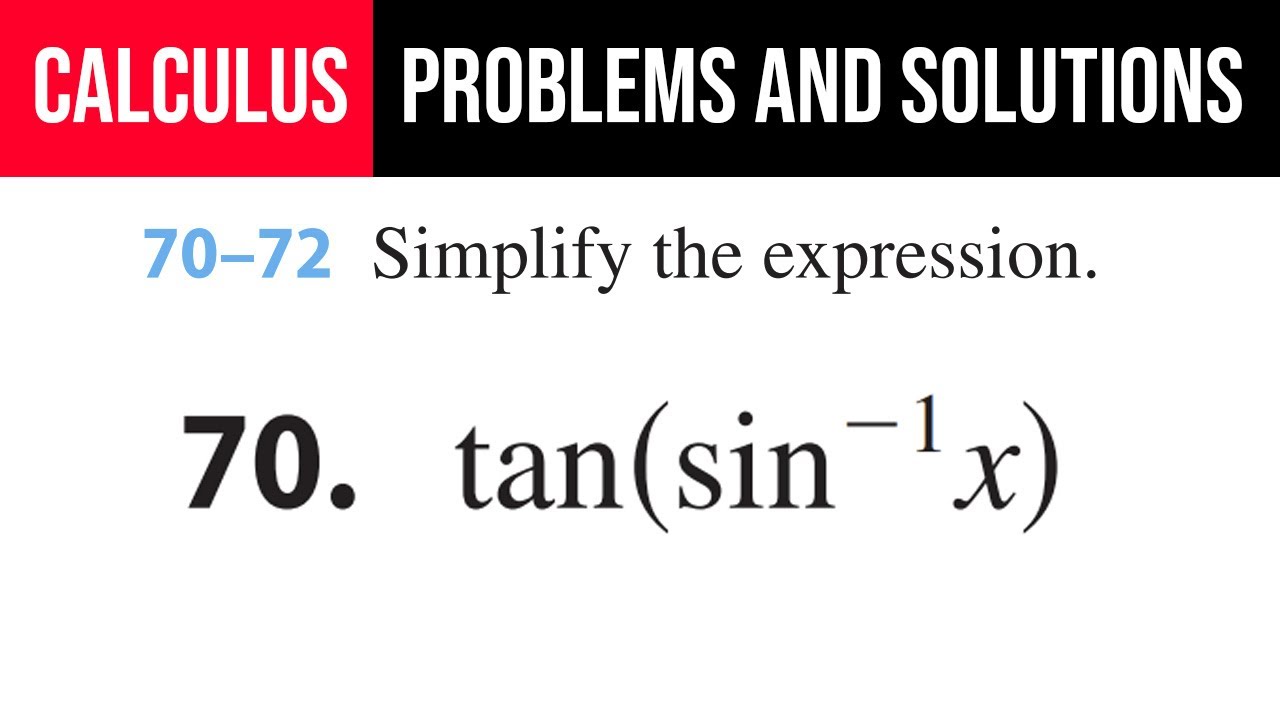 70 Simplify The Expression Tan sin 1 x YouTube