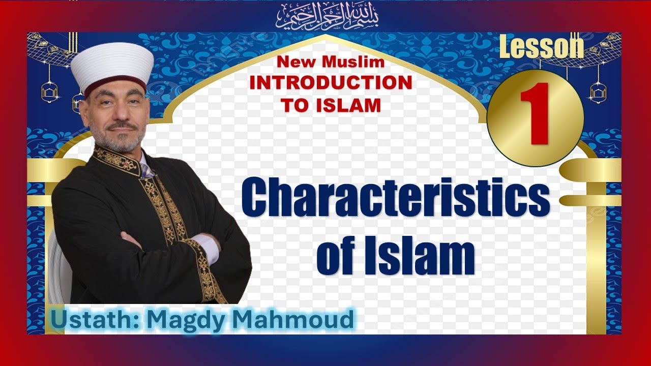 New Muslim Course 01 | Characteristics of Islam-Updated - YouTube