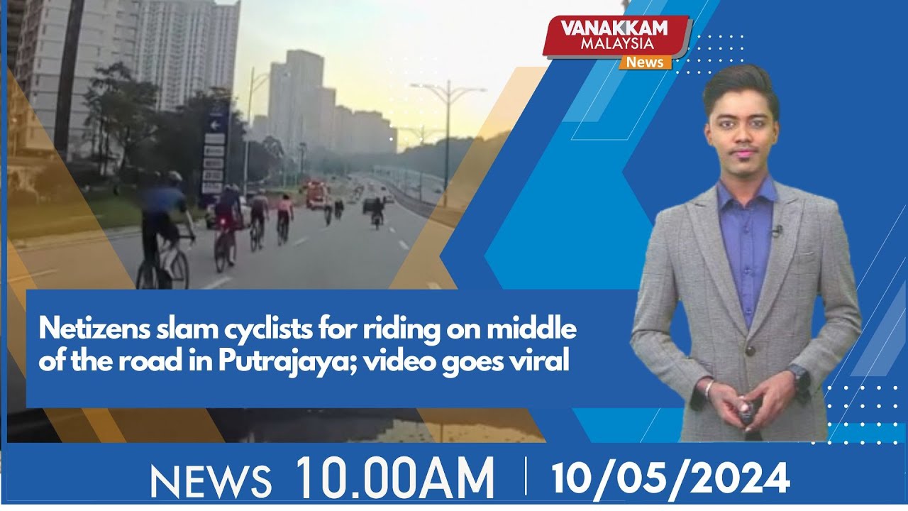 10/05/2024: Netizens slam cyclists for riding on middle of the road in ...