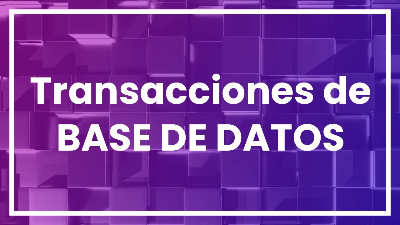 Transacciones en base de datos - Aprende ya - YouTube