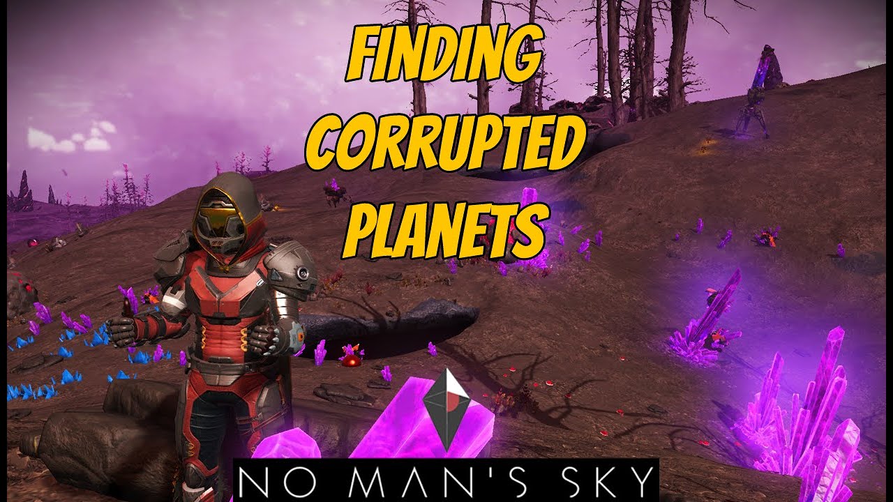 Best Way To Find Corrupted Planets In No Man s Sky YouTube best-way-to-find-corrupted-planets-in-no-man-s-sky-youtube