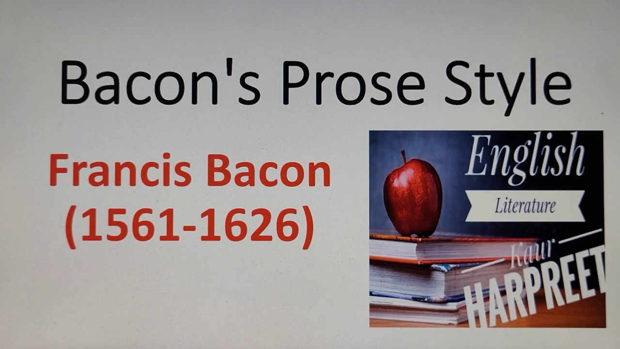 Francis Bacon and his Prose Style with notes - YouTube