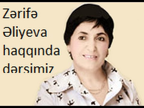 Zərifə Əliyeva Haqqında Dersimiz