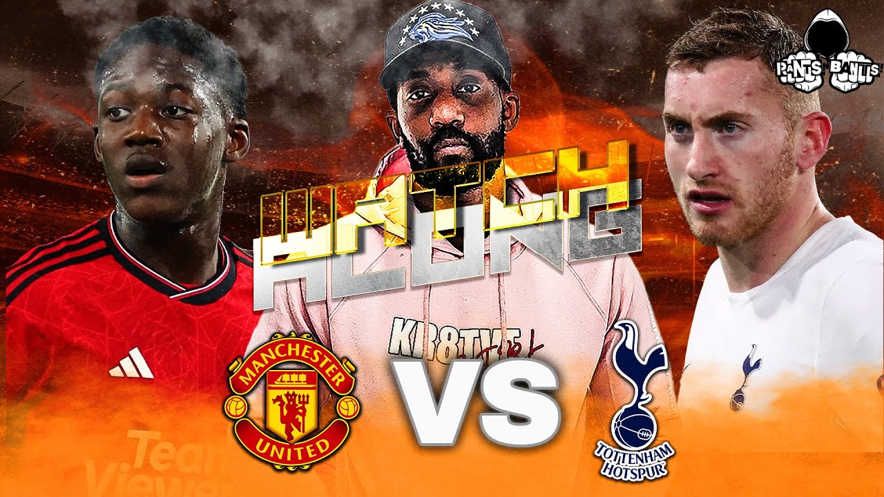 Manchester United Vs Tottenham Live Premier League Watch Along And