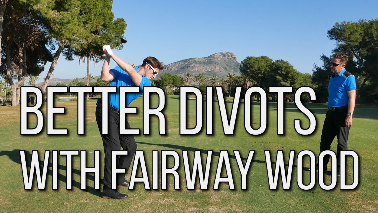 Better Divot with Fairway Wood - YouTube