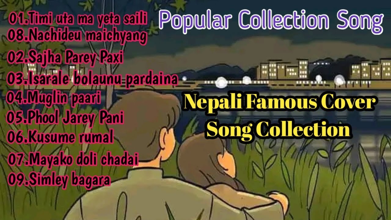 Nepali Famous Song Collection - YouTube