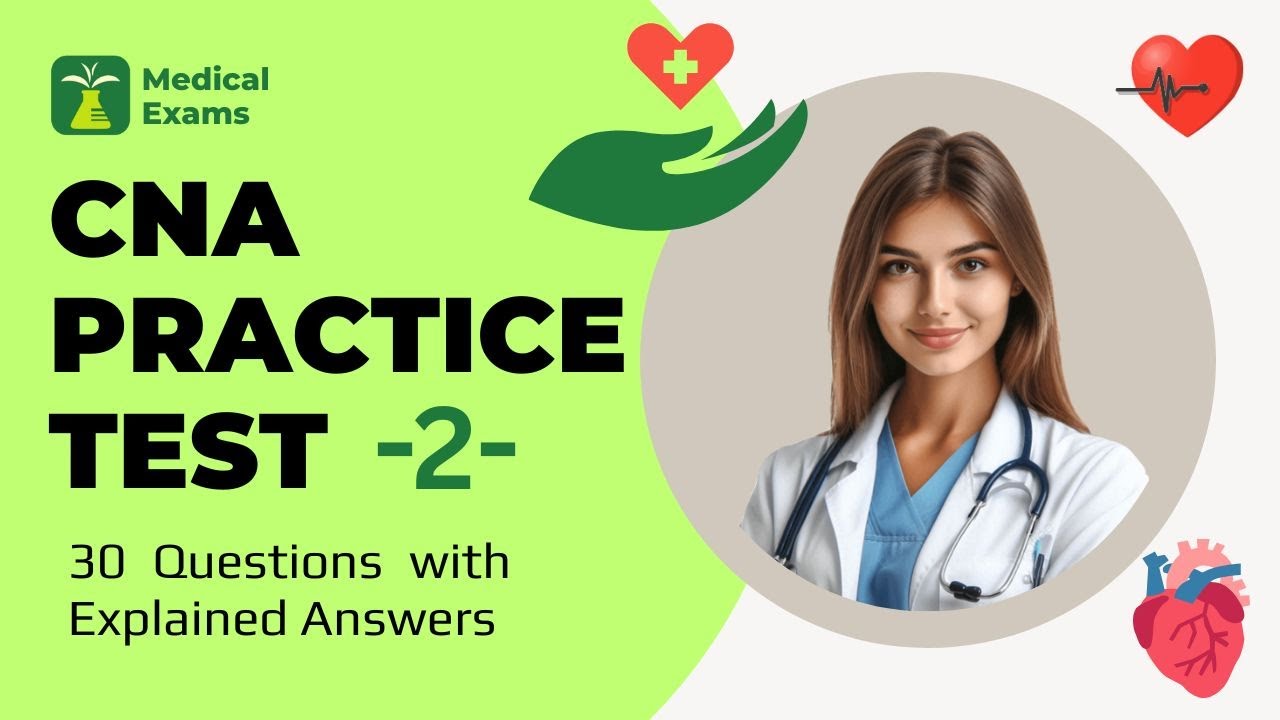 2025 CNA Practice Test | 30 Questions with Explained Answers Exam 2 ...