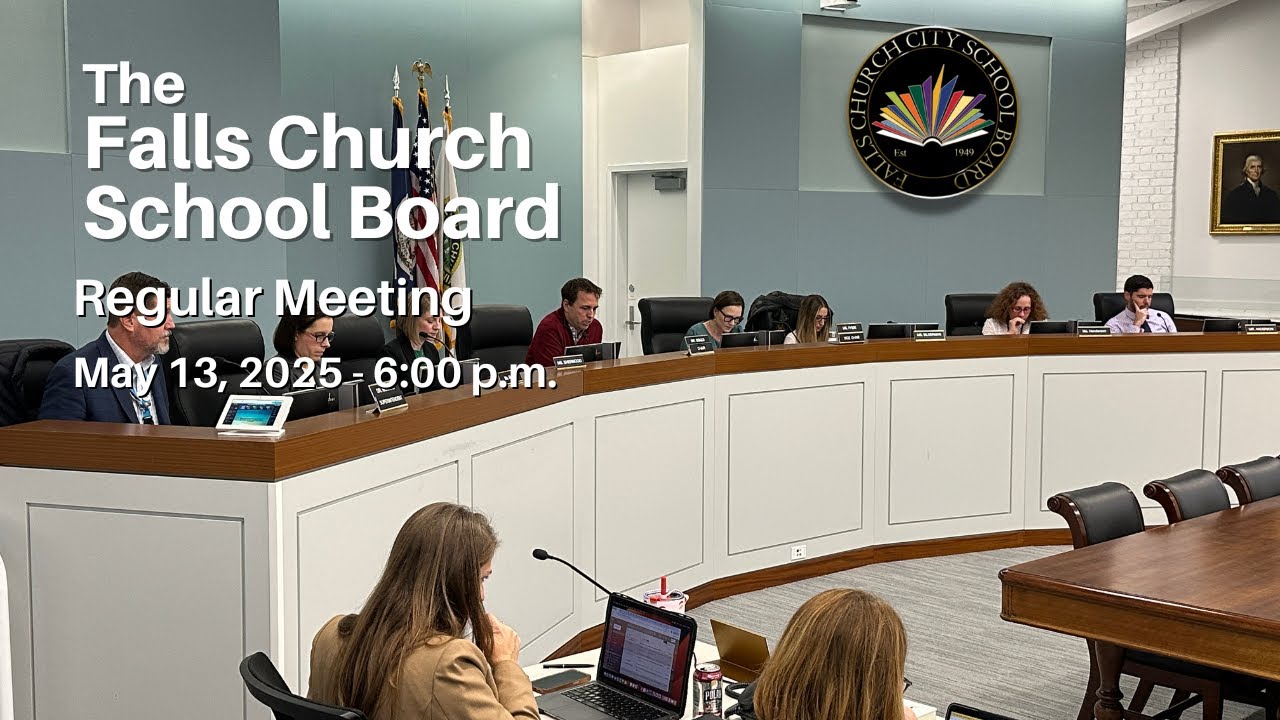 Falls Church School Board Regular Meeting - May 13, 2025 - YouTube