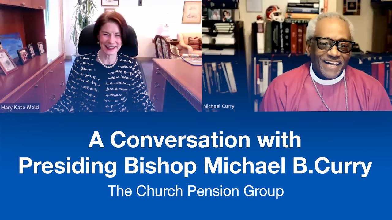 A Conversation with Presiding Bishop Michael B. Curry - YouTube