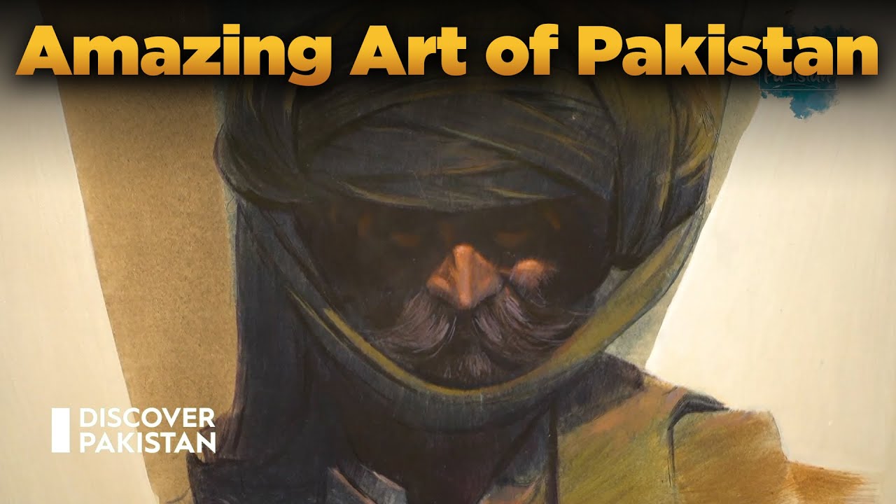 Amazing Art of Pakistan | Artists of Pakistan | Discover Pakistan - YouTube