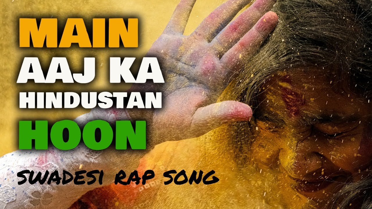 SWADESI RAP | HINDI SONG | MAIN AAJ KA HINDUSTAN HOON | Prasun Ghosh ...