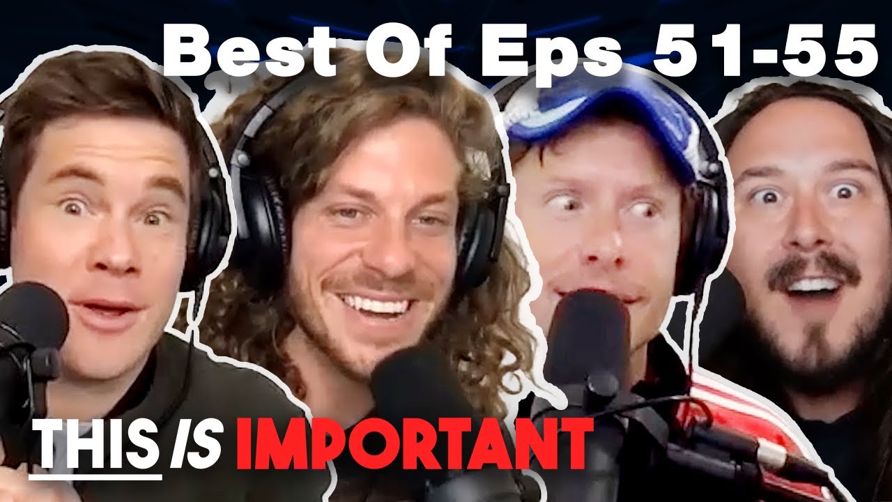 Best Of Episodes 51-55! | This is Important Podcast - YouTube