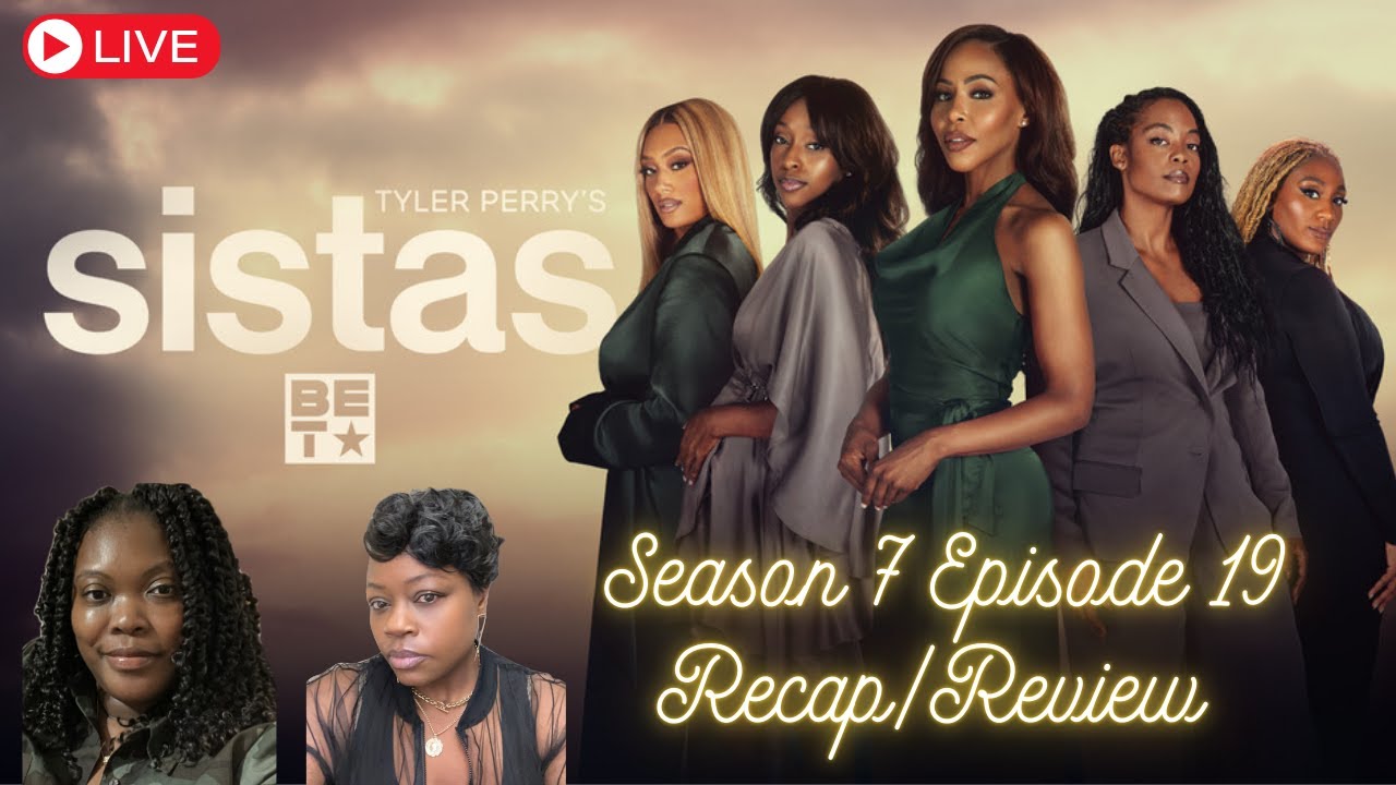 Sistas Season 7 Episode 19 Recap/Review - YouTube