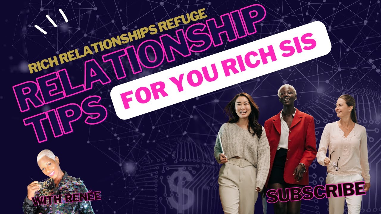 RELATIONSHIP TIPS FOR YOU RICHSIS - YouTube